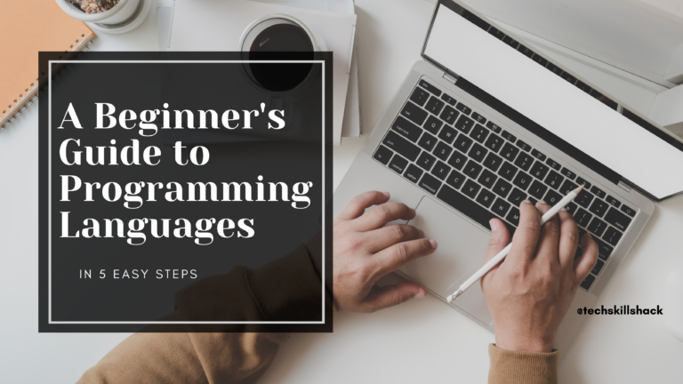 A Beginner's Guide To Programming Languages In 5 Easy Steps ...