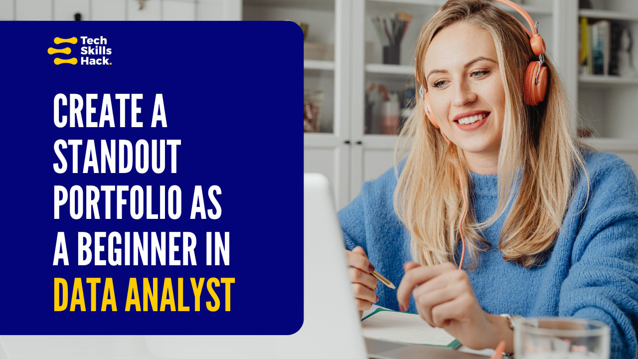Create A Standout Portfolio As A Beginner In Data Analyst - TechSkillsHack